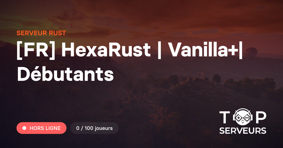 [FR] HexaRust | Vanilla+| Débutants - Serveur Rust