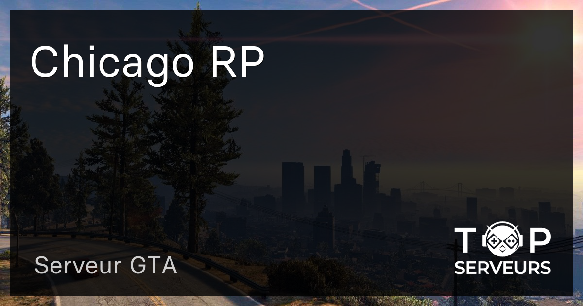 Chicago RP - Serveur GTA