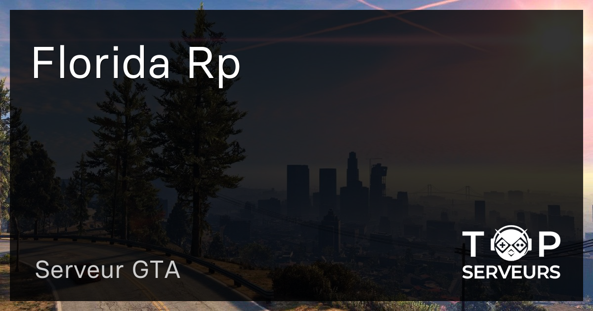 Florida Rp - Serveur GTA