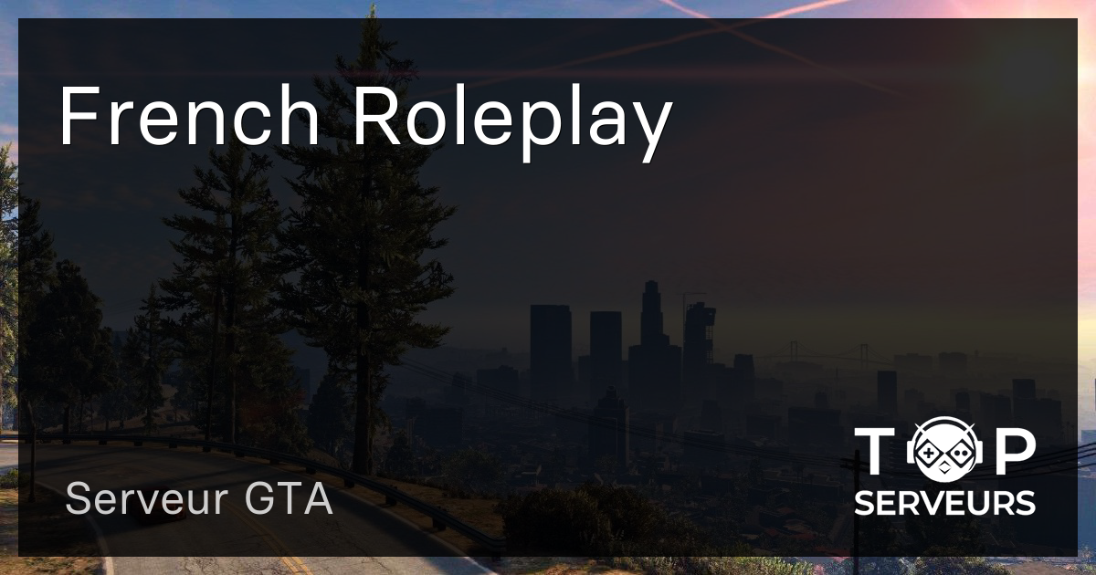French Roleplay - Serveur GTA