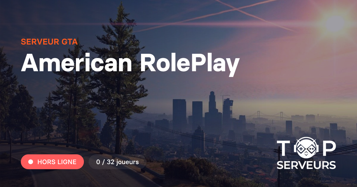 American RolePlay - Serveur GTA