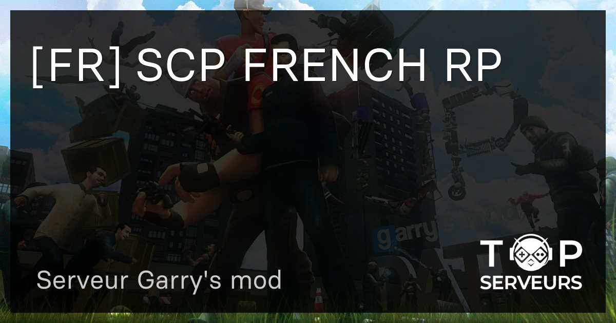Fr Scp French Rp Serveur Garrys Mod