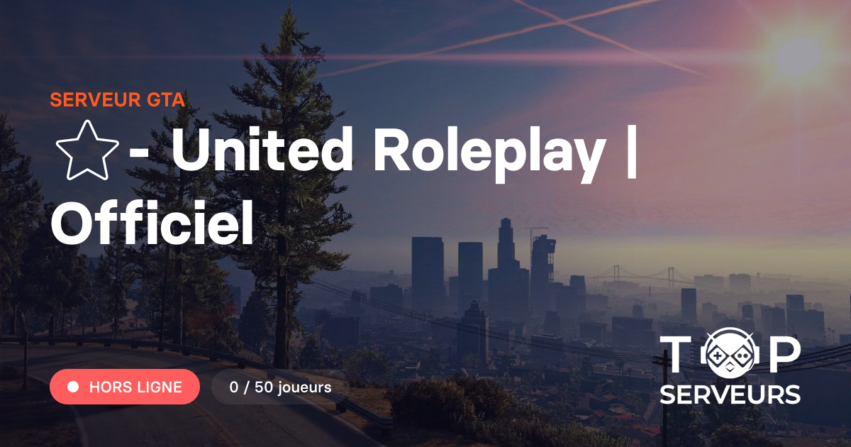 ⭐- United Roleplay | Officiel - Serveur GTA