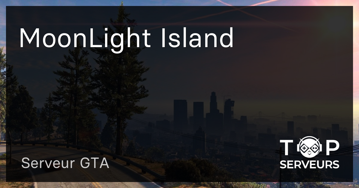 MoonLight Island - Serveur GTA