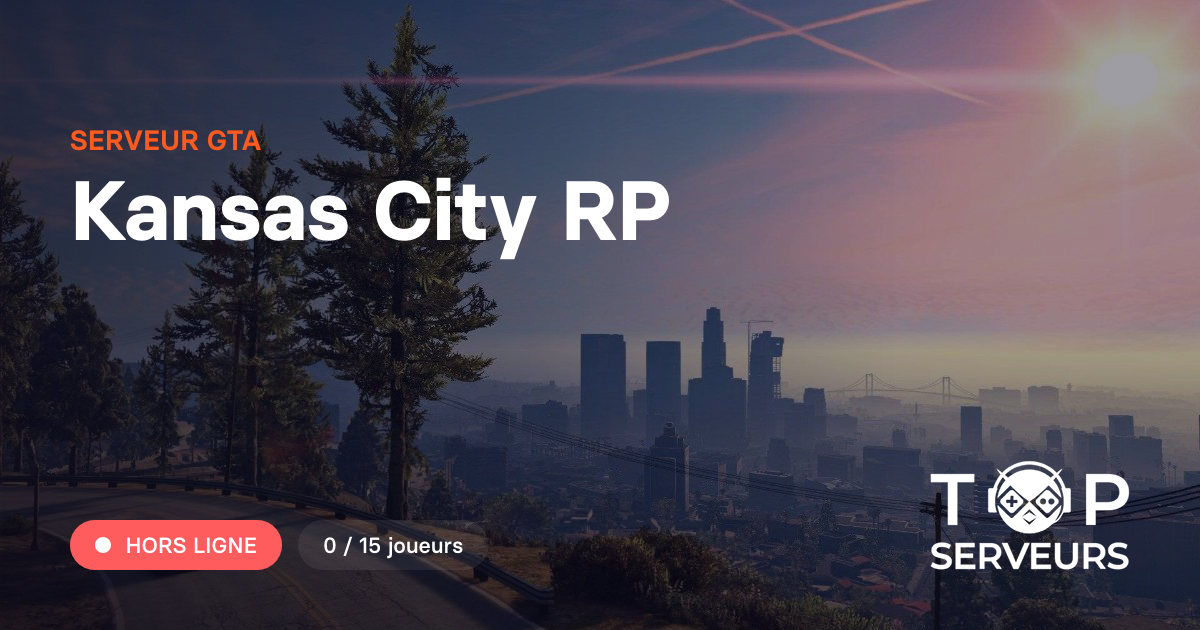 Kansas City RP - Serveur GTA