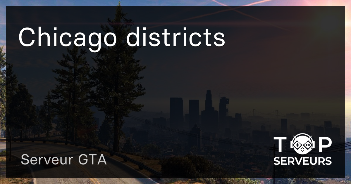 Chicago districts - Serveur GTA