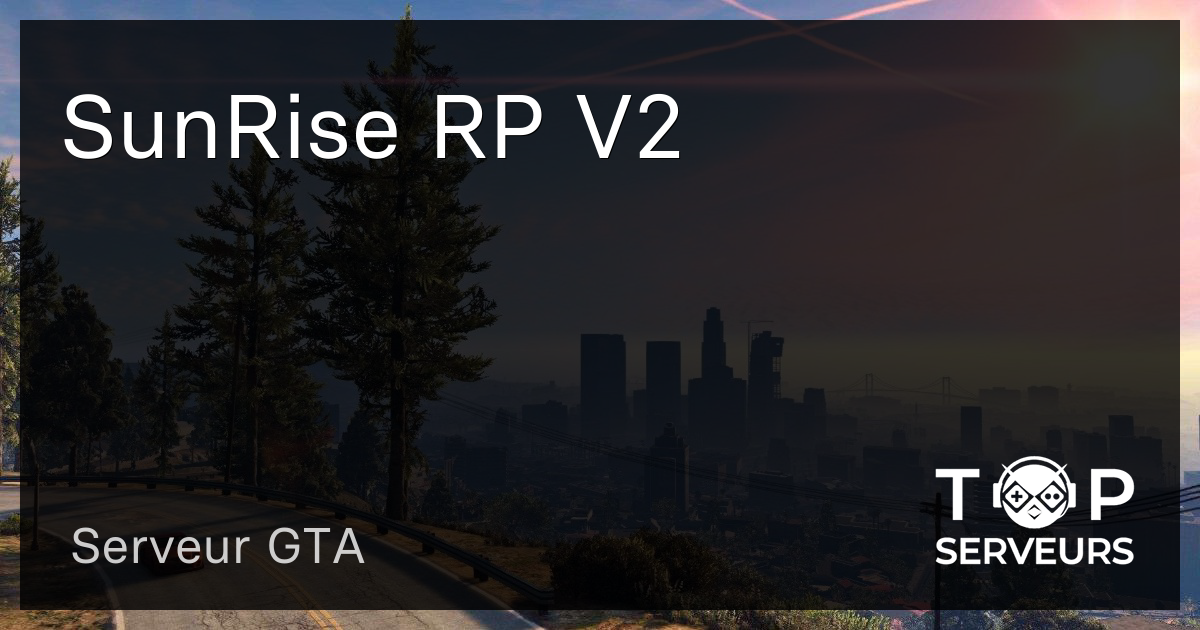 SunRise RP V2 - Serveur GTA