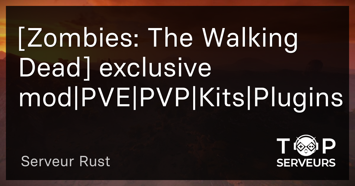 [Zombies: The Walking Dead] exclusive mod|PVE|PVP|Kits|Plugins ...
