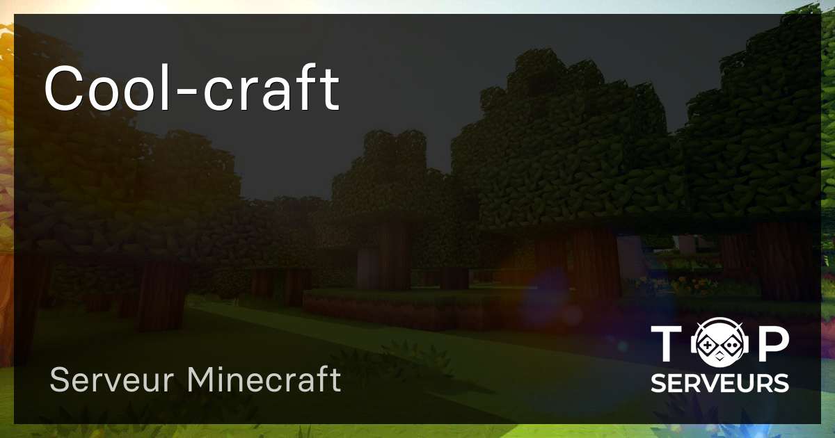 Cool-craft - Serveur Minecraft