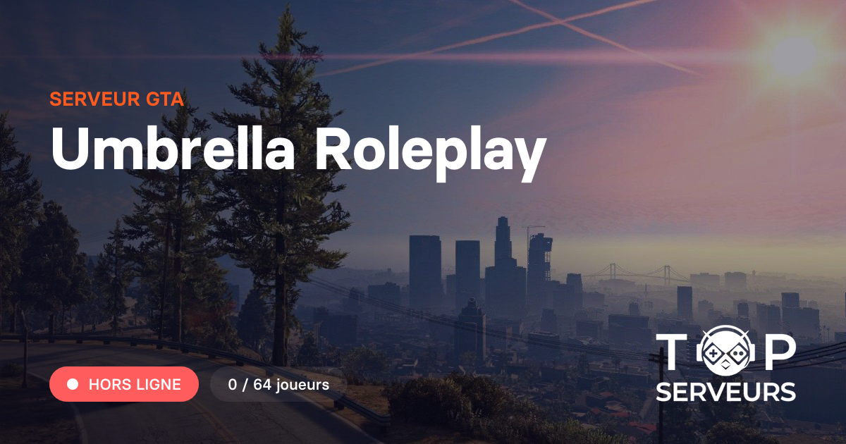 Umbrella Roleplay - Serveur GTA