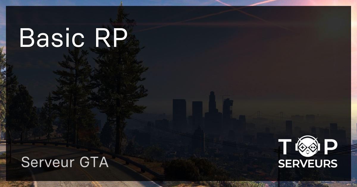 Basic RP - Serveur GTA