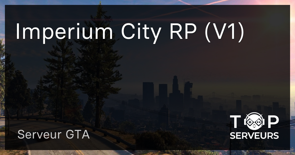 Imperium City RP (V1) - Serveur GTA