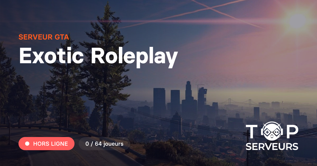 Exotic Roleplay - Serveur GTA
