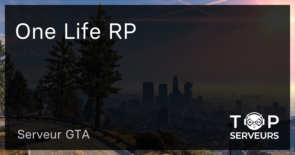 One Life RP - Serveur GTA