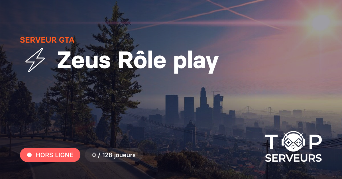 ⚡ Zeus Rôle play - Serveur GTA