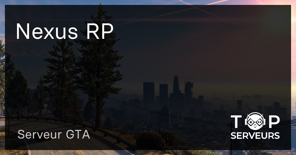 Nexus RP - Serveur GTA