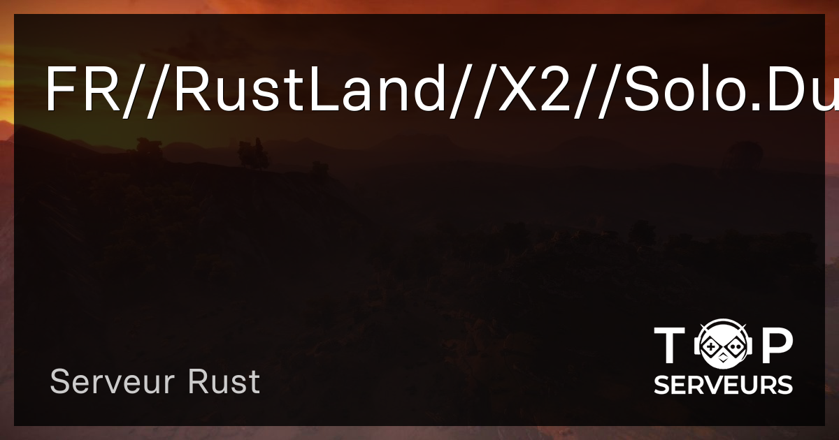 FR//RustLand//X2//Solo.Duo.Trio//PlayStation/Xbox - Serveur Rust