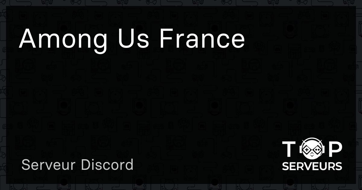Among Us France - Serveur Discord