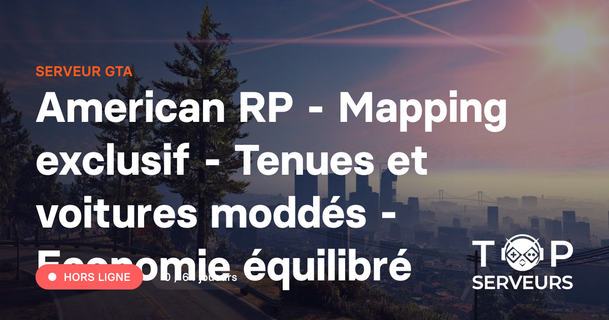 American RP - Mapping exclusif - Tenues et voitures moddés - Economie ...