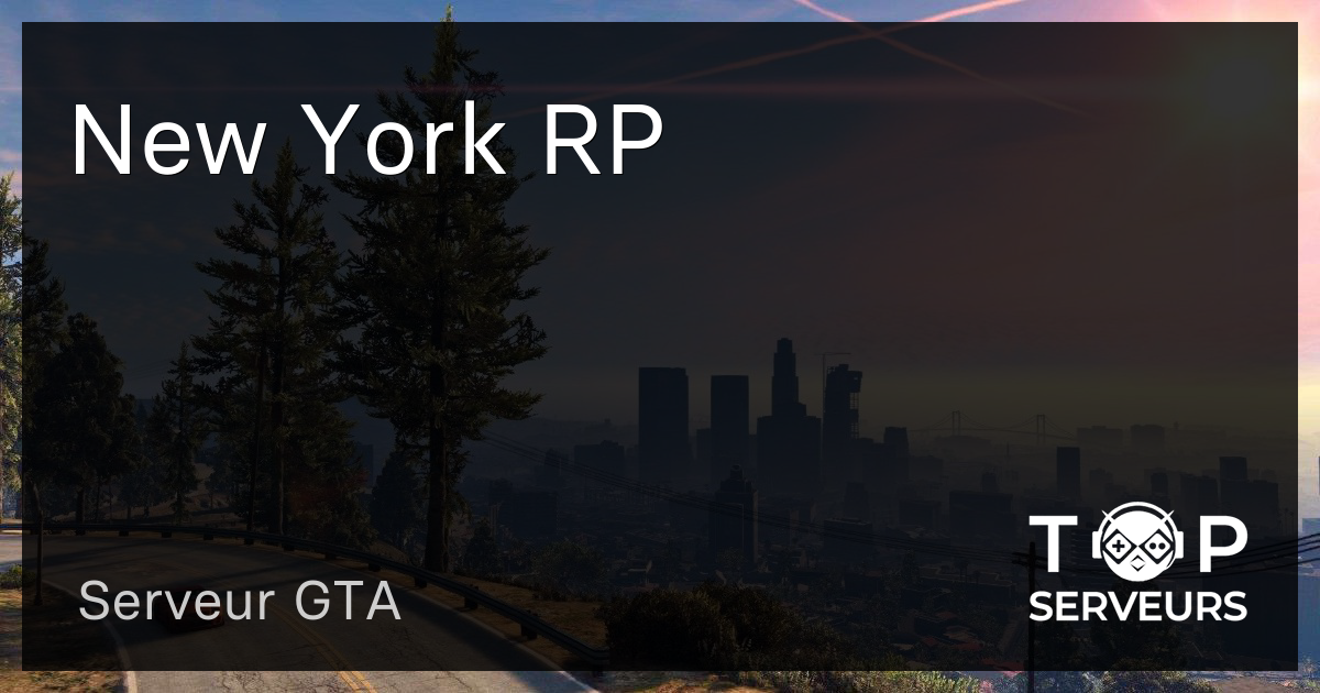 New York RP - Serveur GTA