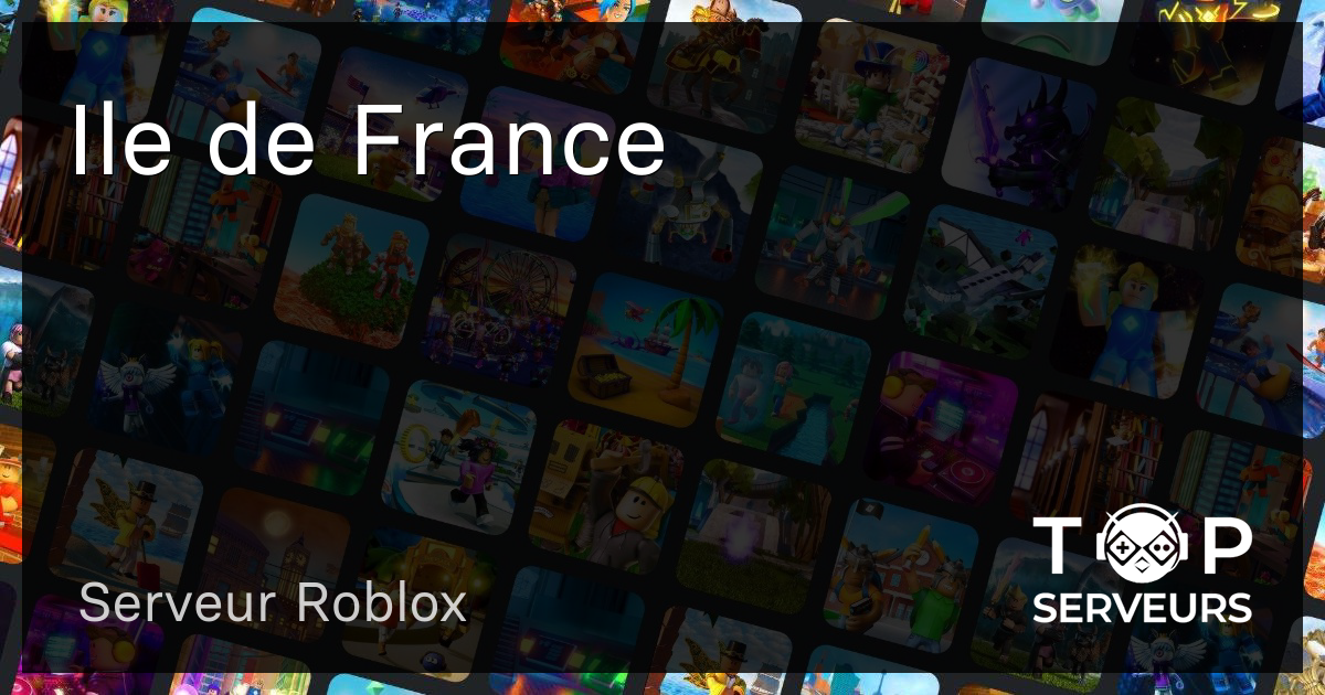 Ile de France - Serveur Roblox