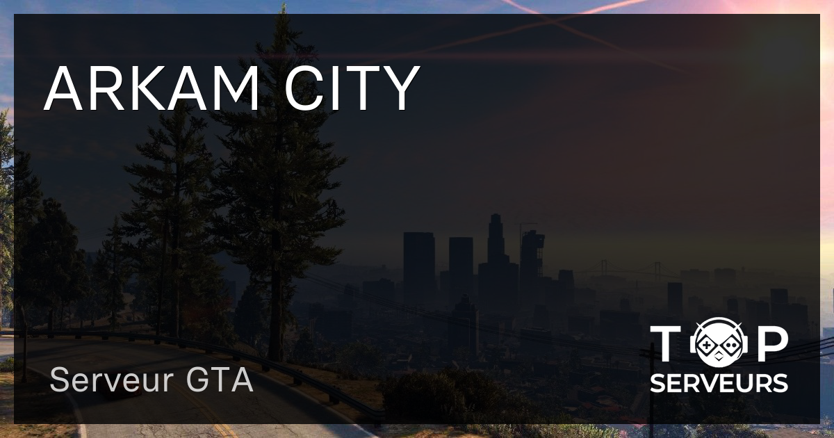 ARKAM CITY - Serveur GTA