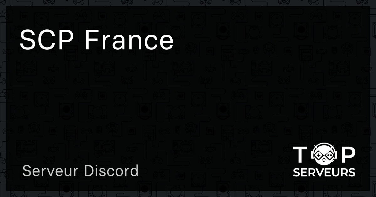 SCP France - Serveur Discord