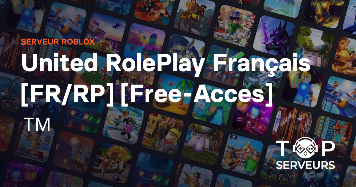 United RolePlay Français [FR/RP] [Free-Acces] ™ - Serveur Roblox