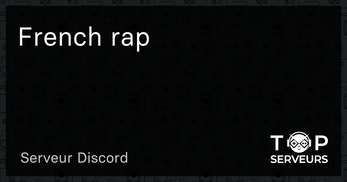 French rap - Serveur Discord