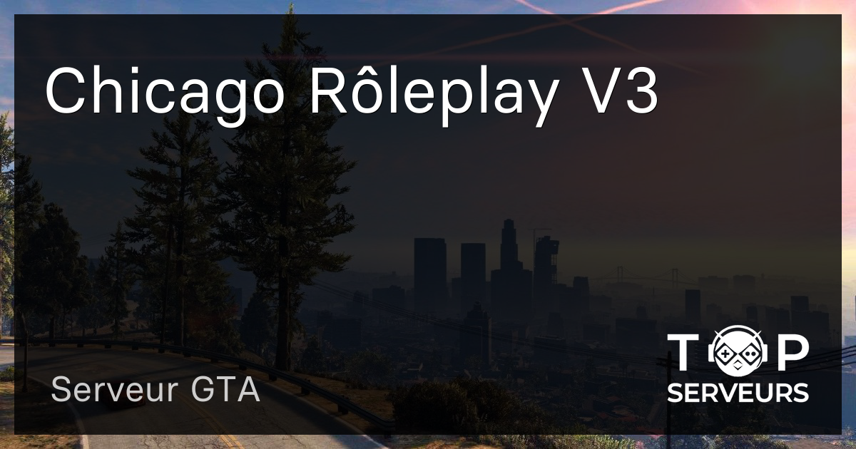 Chicago Rôleplay V3 - Serveur GTA