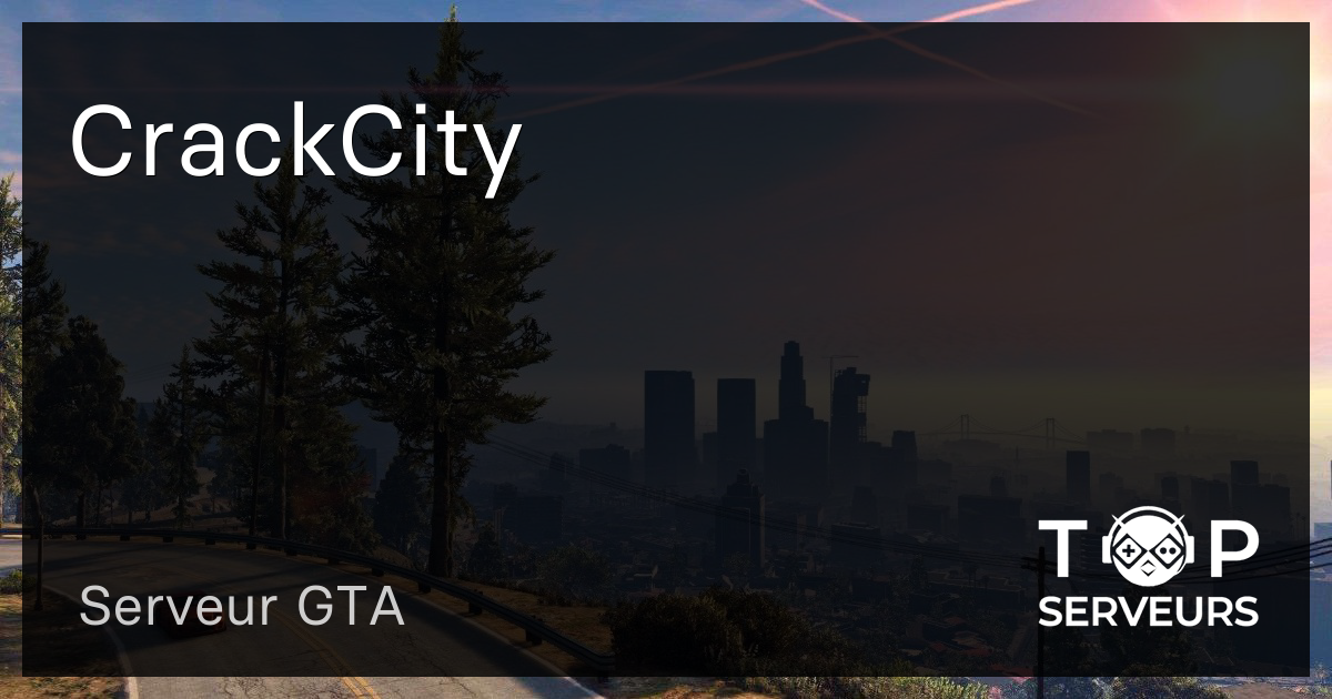 CrackCity - Serveur GTA