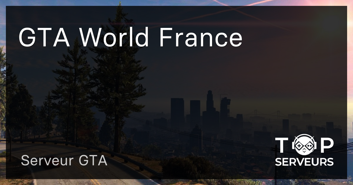 GTA World France - Serveur GTA