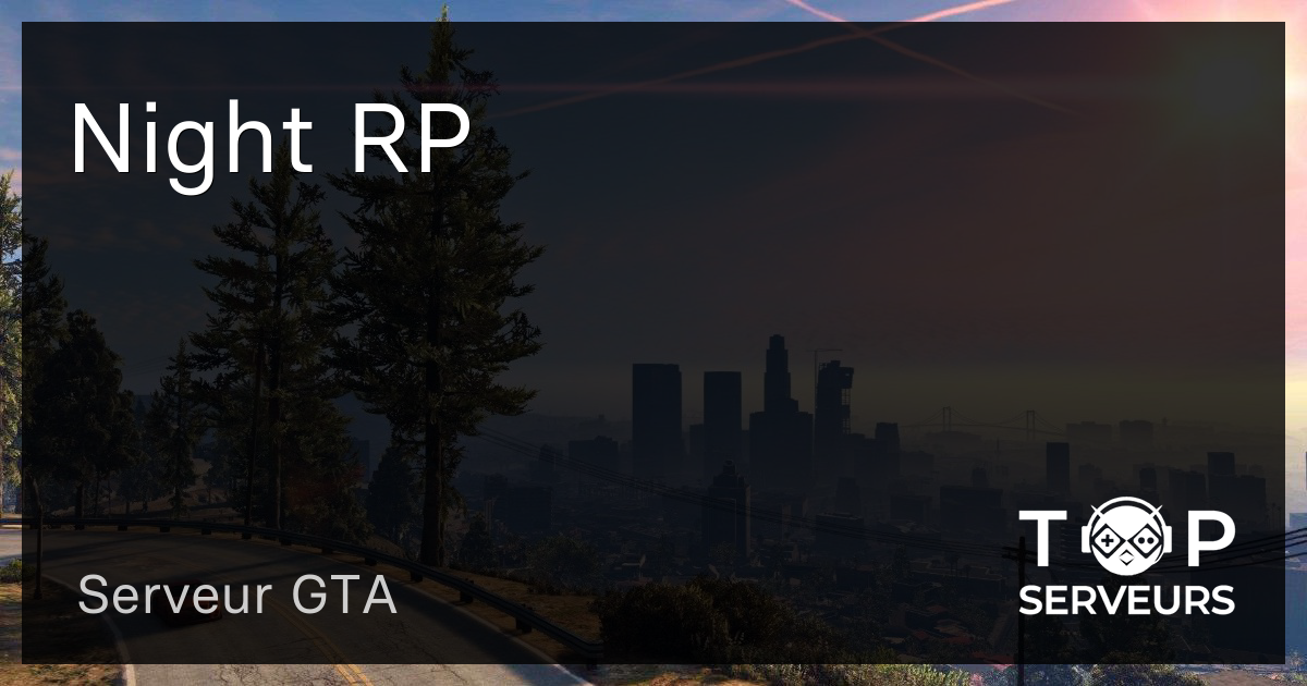 Night RP - Serveur GTA