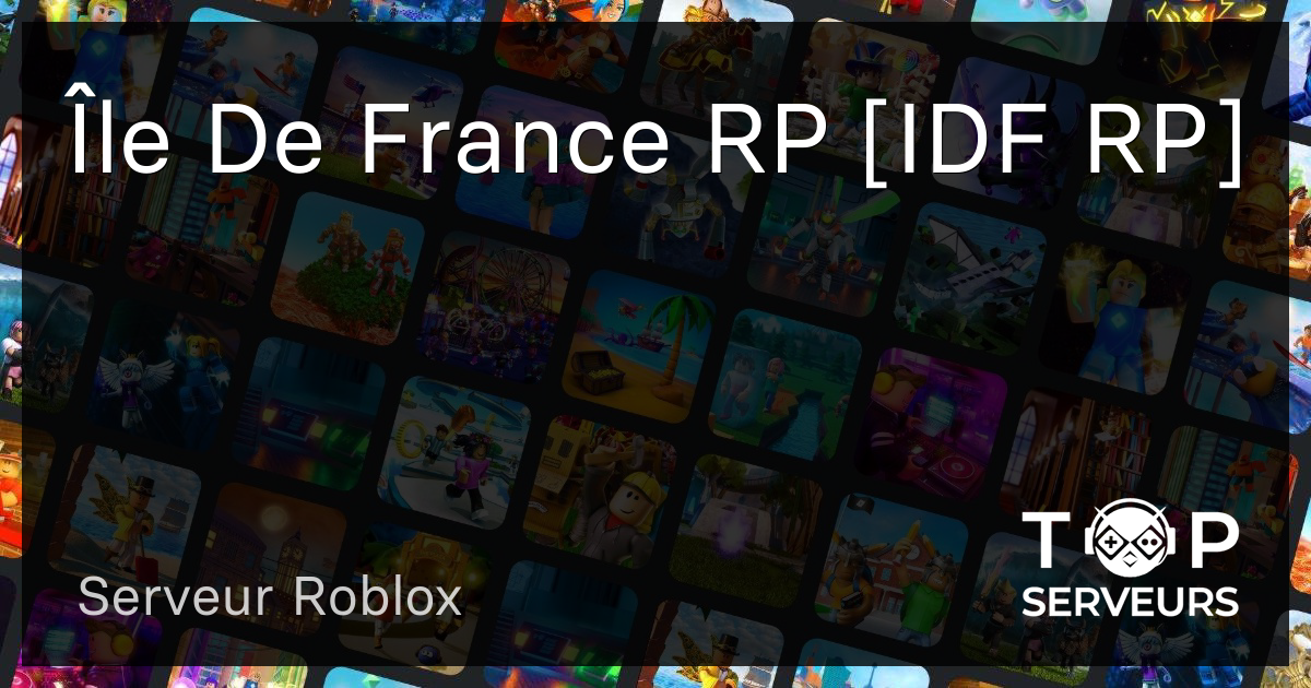 Île De France RP [IDF RP] - Serveur Roblox