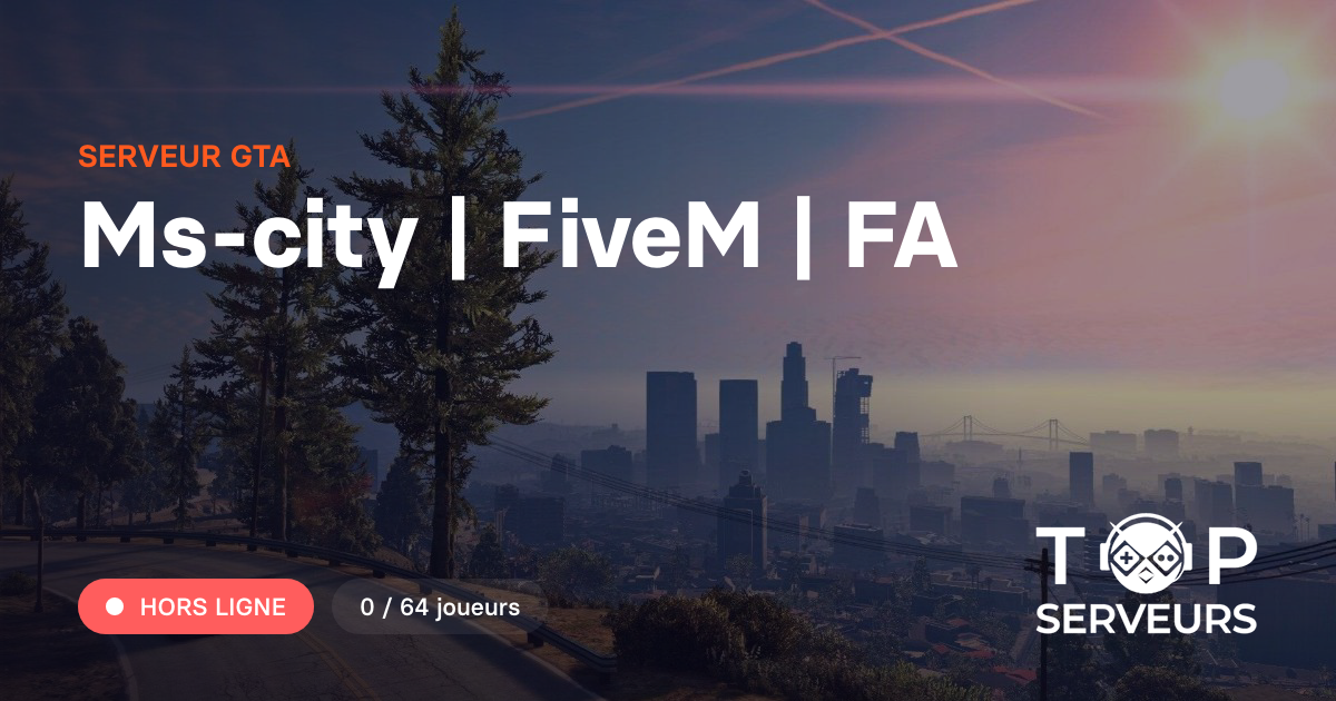 Ms-city | FiveM | FA - Serveur GTA