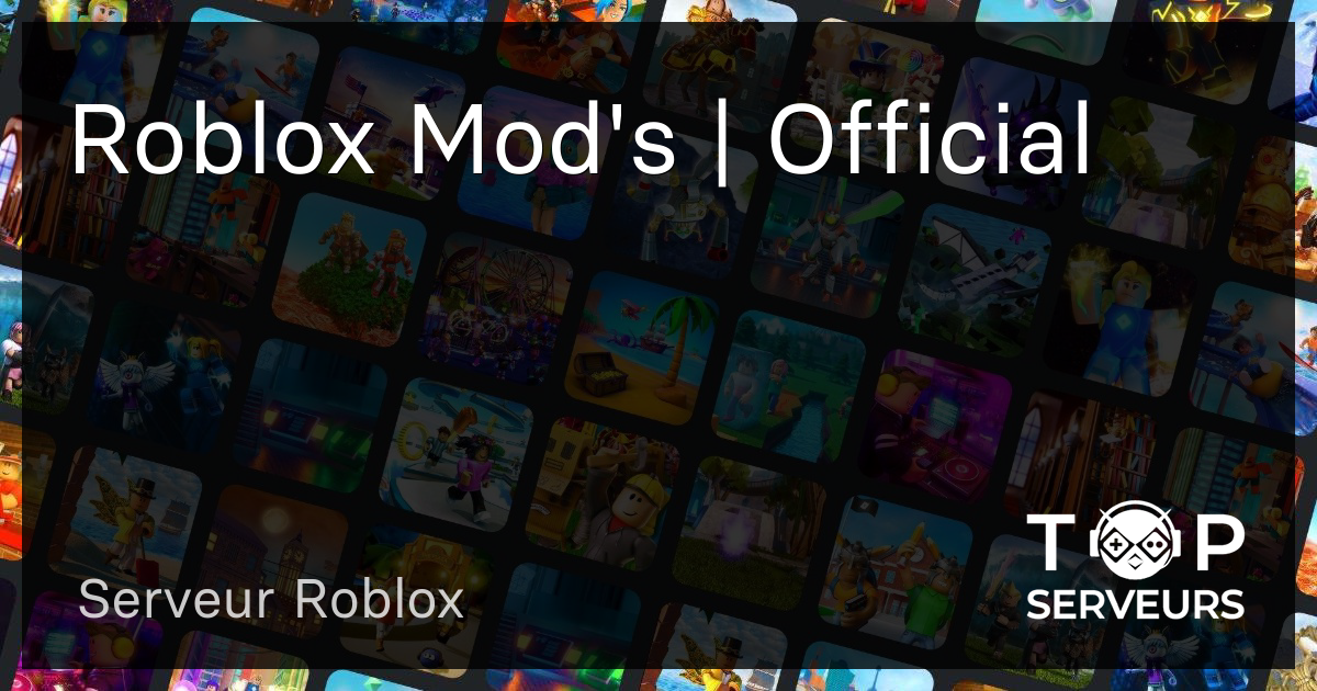 Roblox Mod's | Official - Serveur Roblox