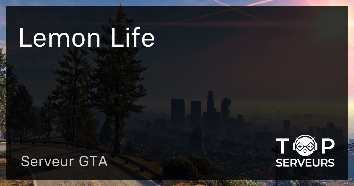 Lemon Life - Serveur GTA