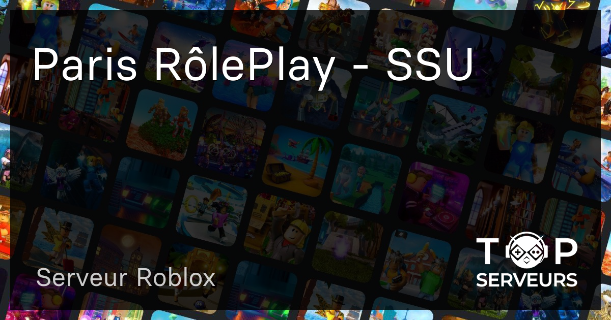 Paris RôlePlay - SSU - Serveur Roblox