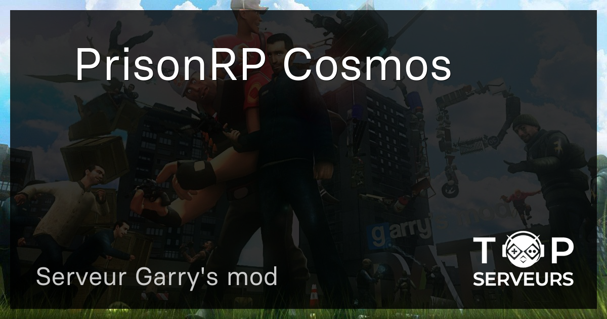 ⭐PrisonRP Cosmos ⭐ - Serveur Garry's mod