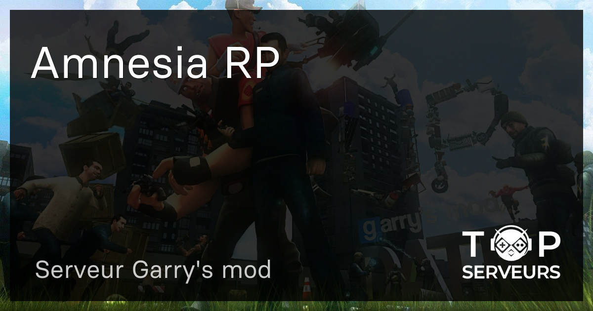 Amnesia RP - Serveur Garry's mod