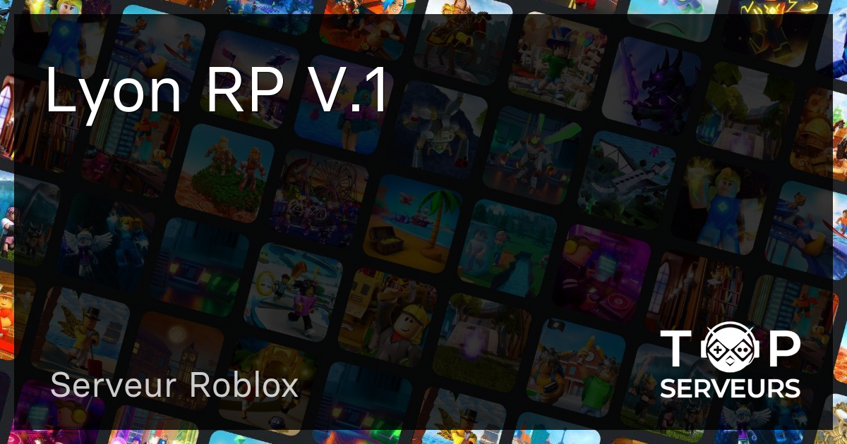 Lyon RP V.1 - Serveur Roblox