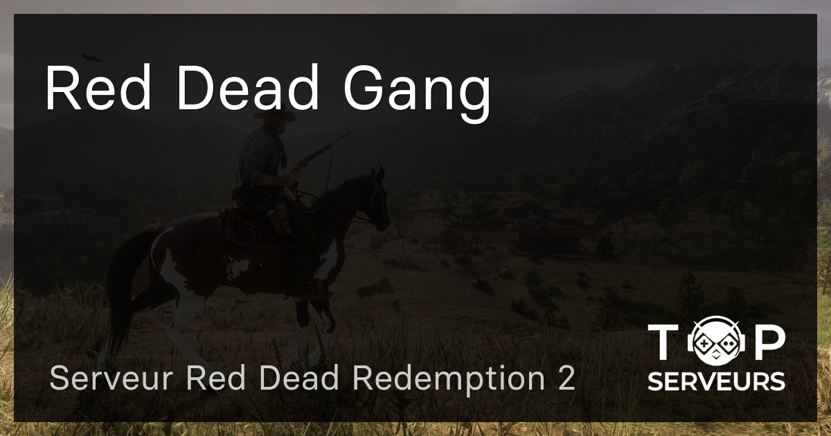 Red Dead Gang - Serveur Red Dead Redemption 2
