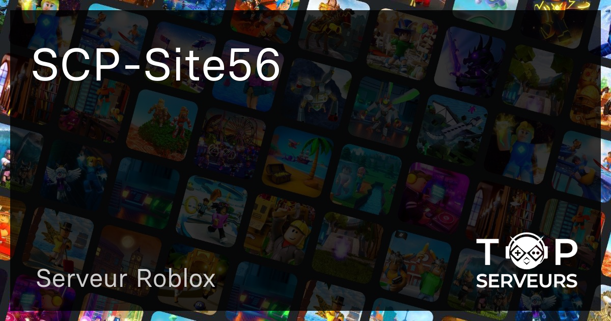 SCP-Site56 - Serveur Roblox