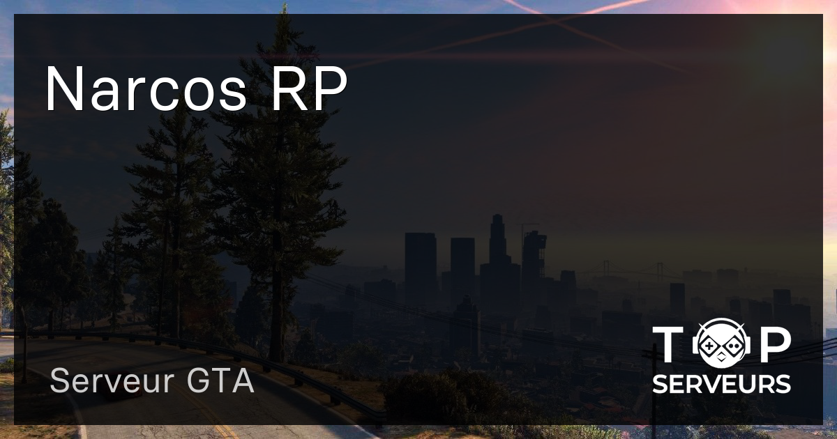 Narcos RP - Serveur GTA