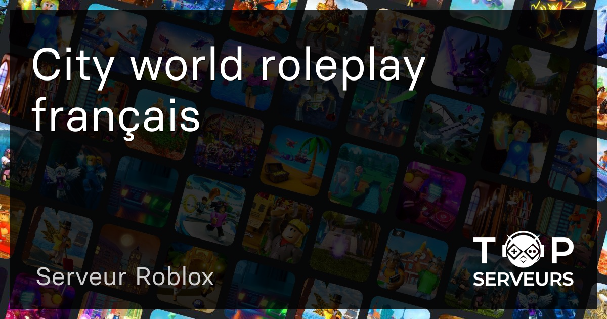 City world roleplay français - Serveur Roblox