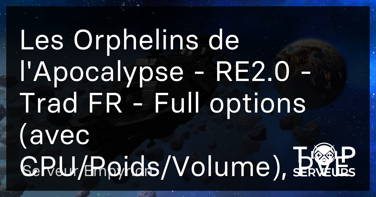 Les Orphelins de l'Apocalypse - RE2.0 - Trad FR - Full options (avec ...