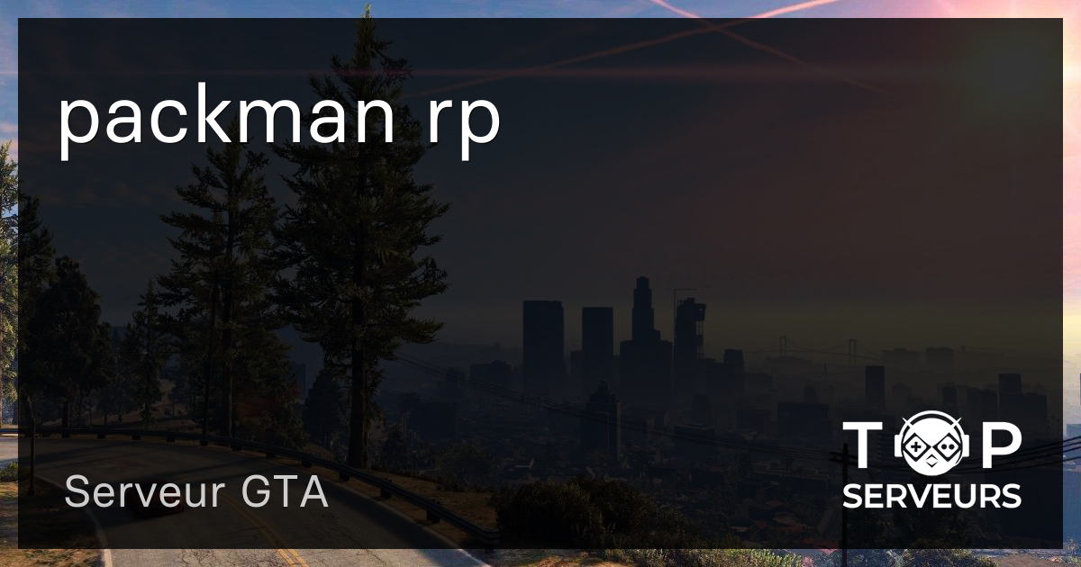 packman rp - Serveur GTA