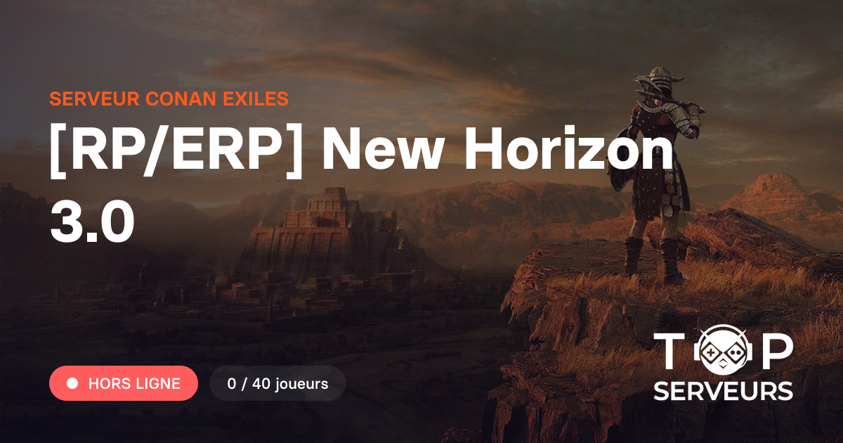 [RP/ERP] New Horizon 3.0 - Serveur Conan Exiles