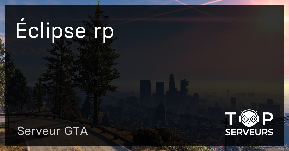 Éclipse rp - Serveur GTA