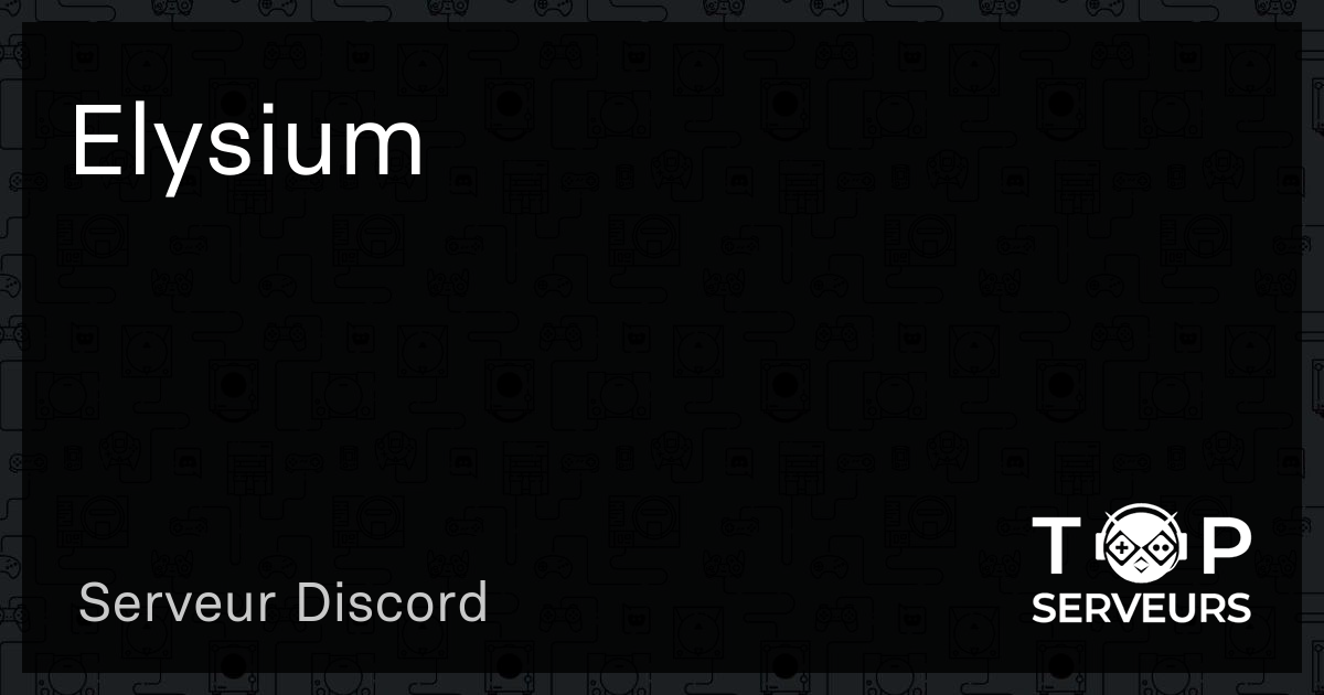 Elysium - Serveur Discord
